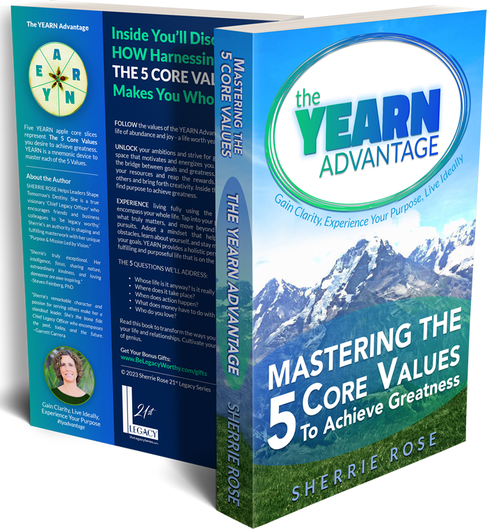 Mastering the 5 Core Values: The YEARN Advantage (by Sherrie Rose ...